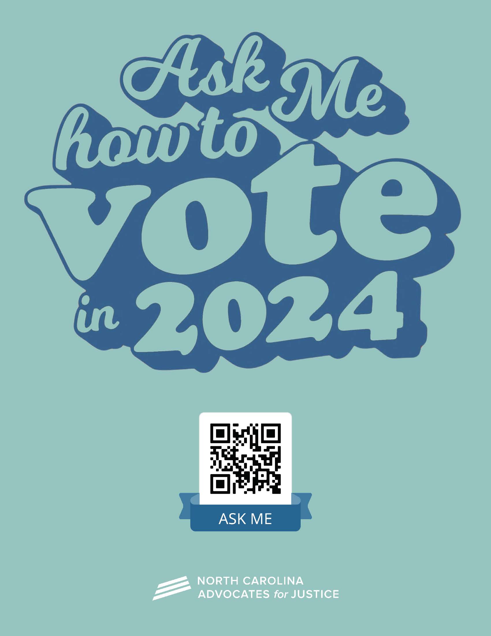 Ask Me How To Vote | North Carolina Advocates for Justice